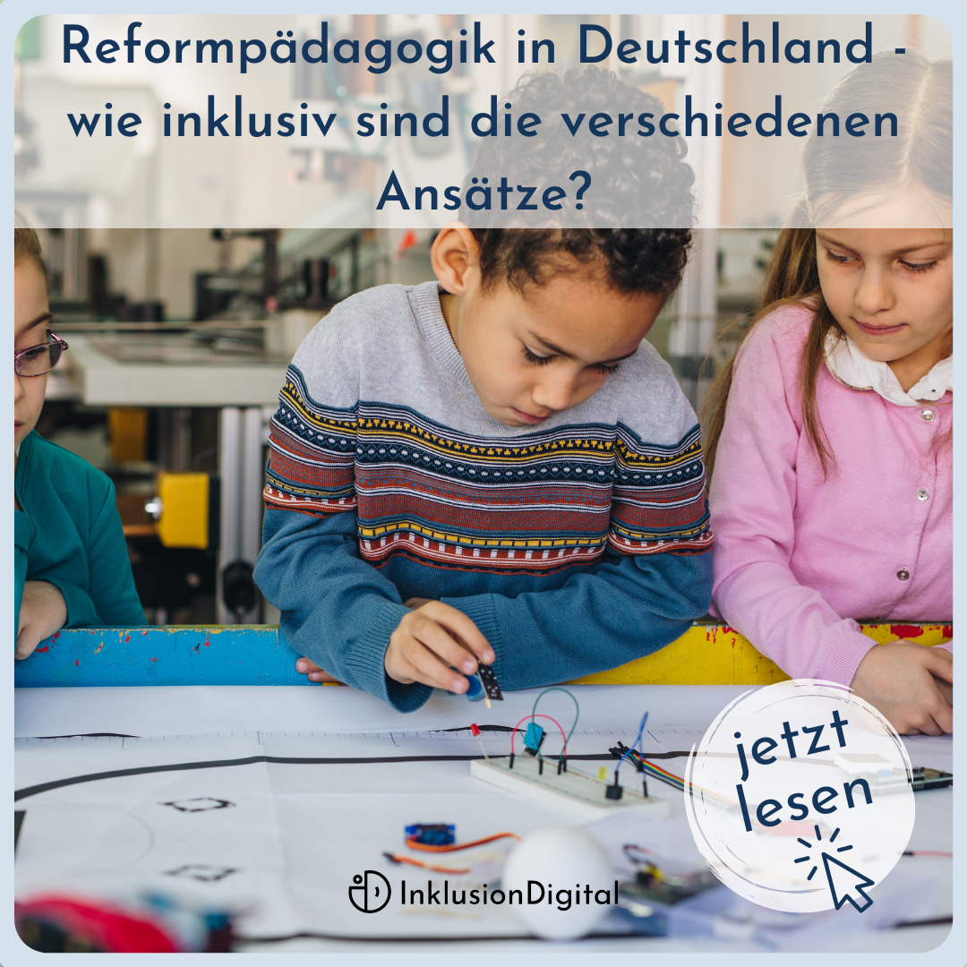 Reformpädagogik in Deutschland - wie inklusiv sind die verschiedenen Ansätze?